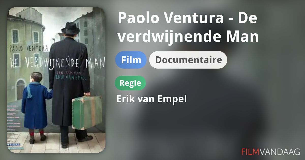 Paolo Ventura - De verdwijnende Man (film, 2015) - FilmVandaag.nl