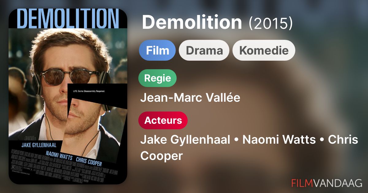 Demolition (film, 2015) - FilmVandaag.nl
