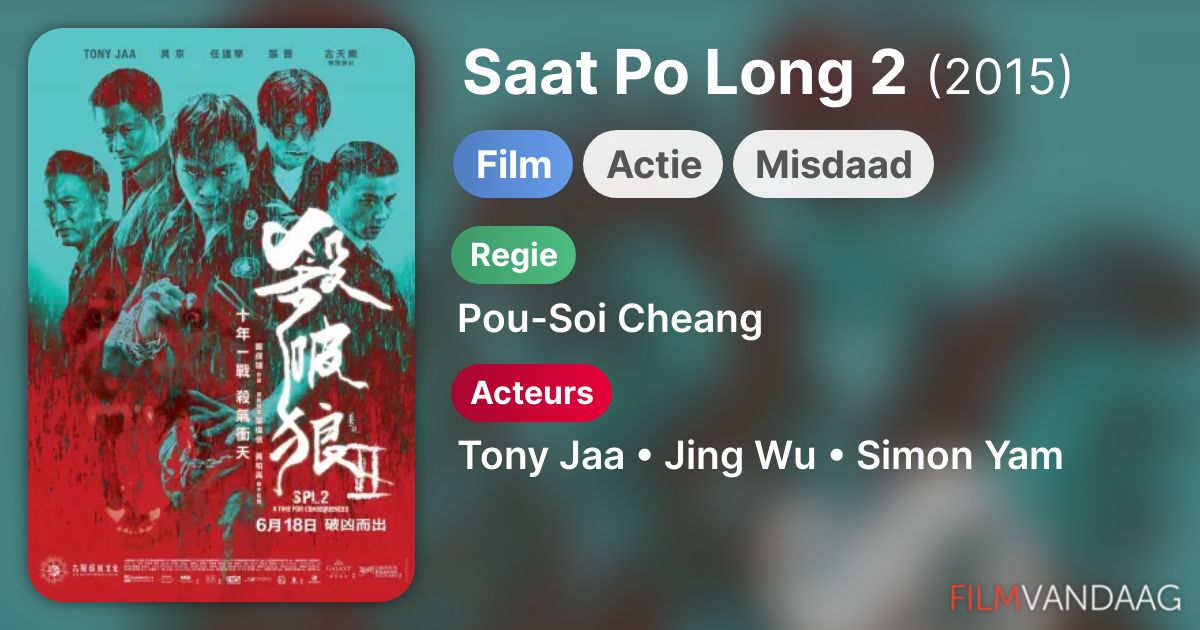 Saat Po Long 2 (film, 2015) - FilmVandaag.nl
