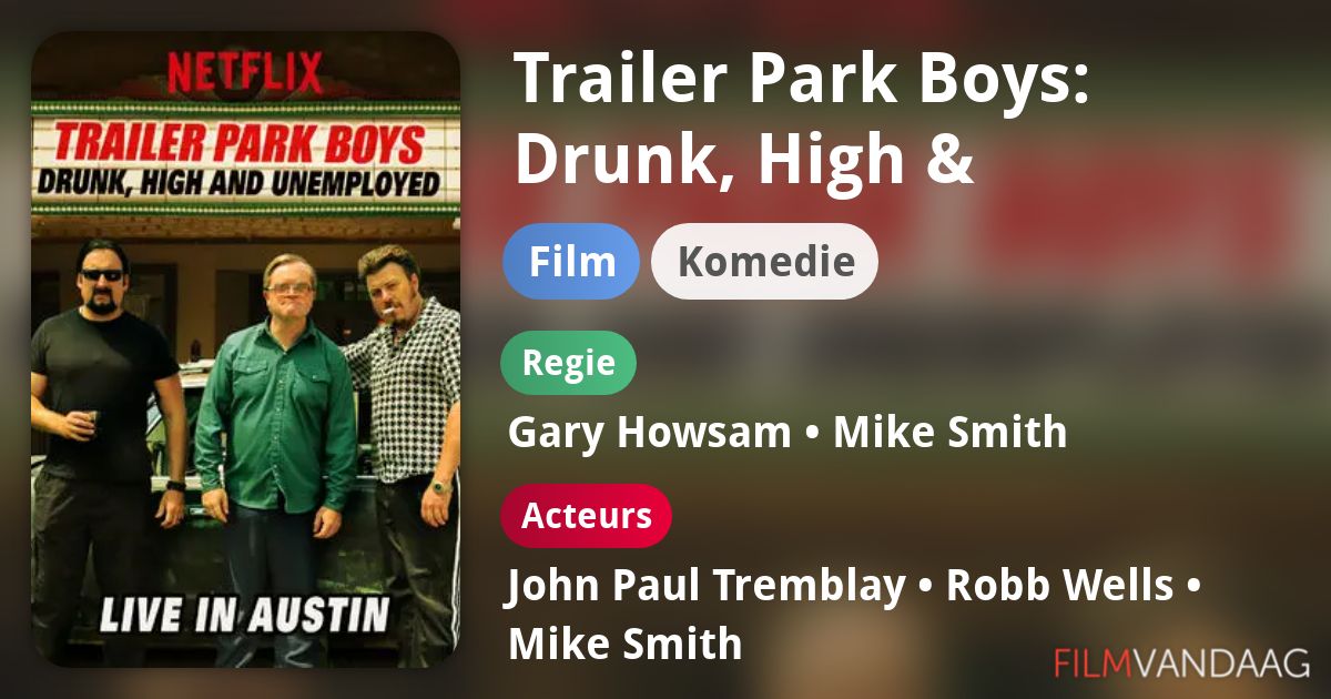 Trailer Park Boys: Drunk, High & Unemployed (film, 2015) - FilmVandaag.nl