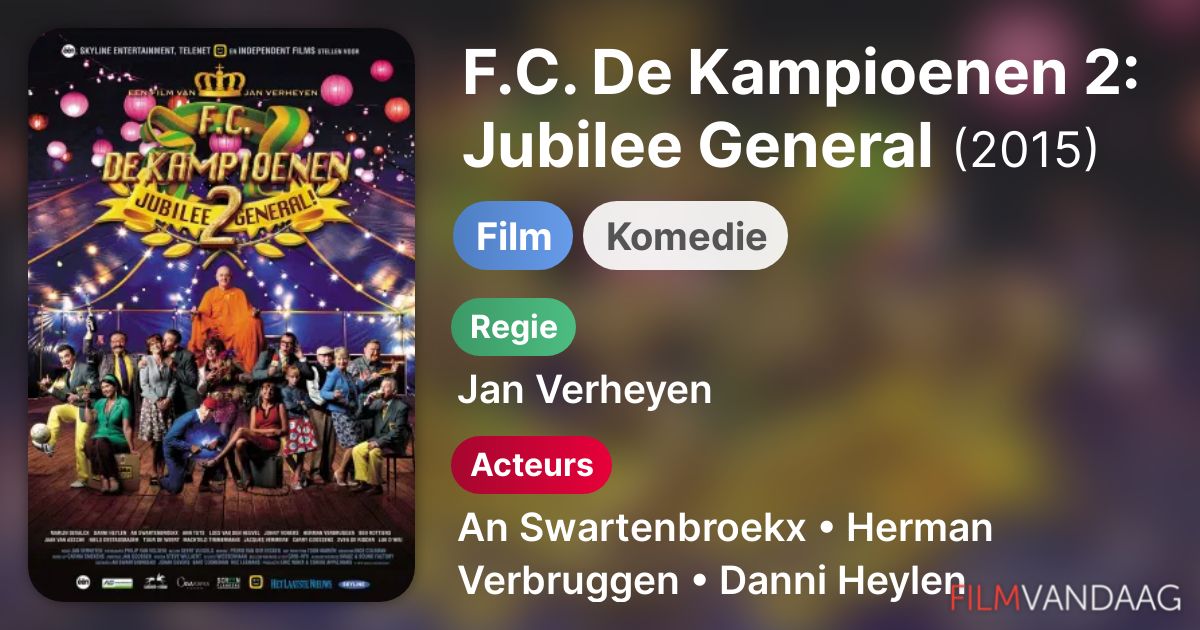 F.C. De Kampioenen 2: Jubilee General (film, 2015) - FilmVandaag.nl