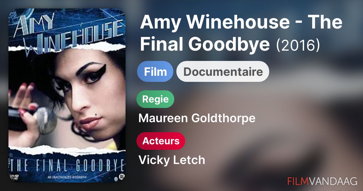 Amy Winehouse - The Final Goodbye (film, 2016) - FilmVandaag.nl
