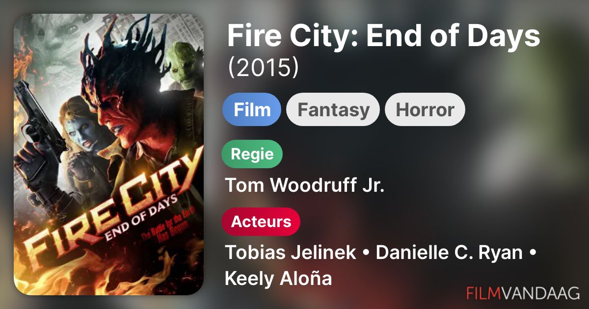 Fire City: End of Days (film, 2015) - FilmVandaag.nl
