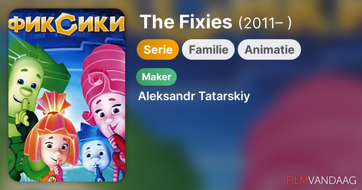 The Fixies (serie, 2011– ) - FilmVandaag.nl
