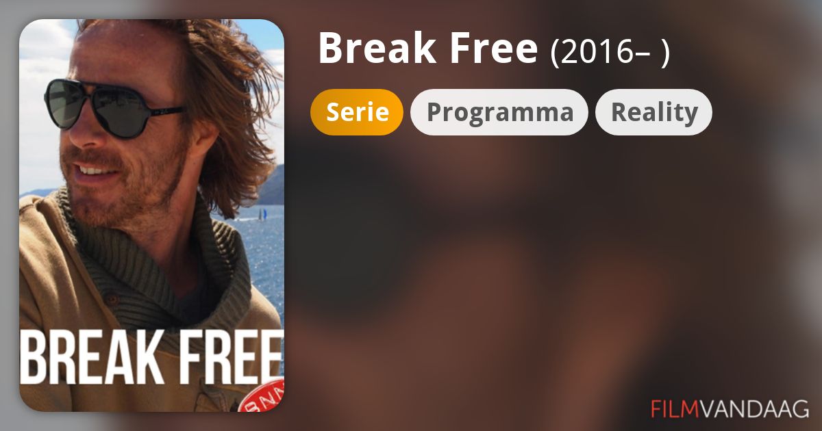 Break Free (serie, 2016– ) - FilmVandaag.nl
