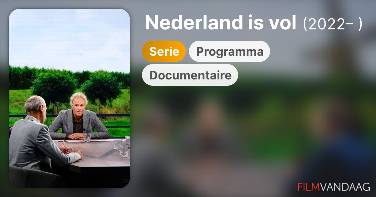 Nederland is vol (serie, 2022– ) - FilmVandaag.nl