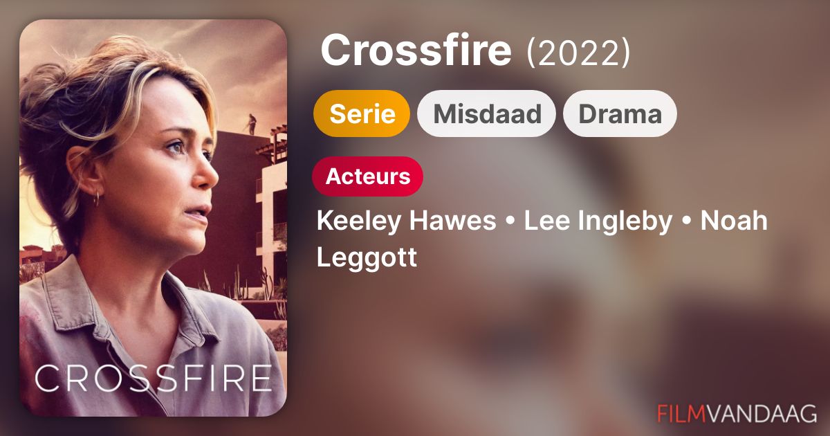 Crossfire (serie, 2022) - FilmVandaag.nl