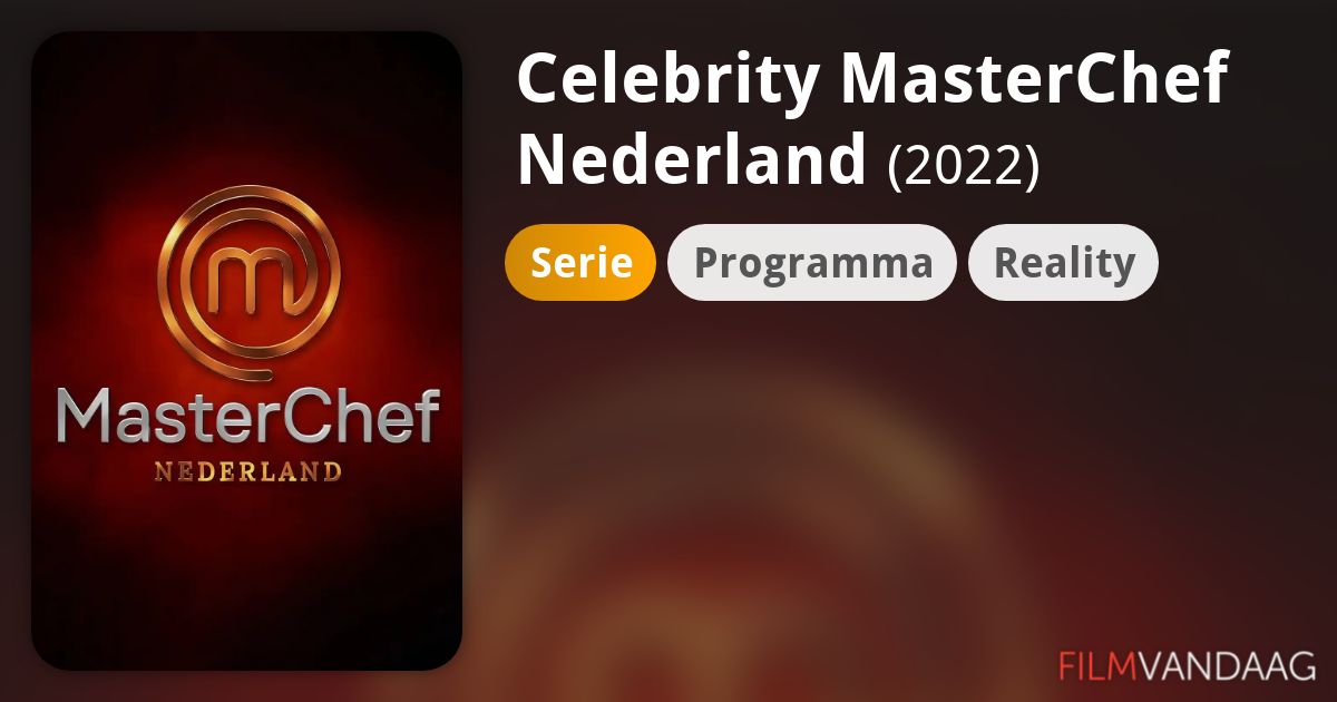 Celebrity MasterChef Nederland (serie, 2022) - FilmVandaag.nl