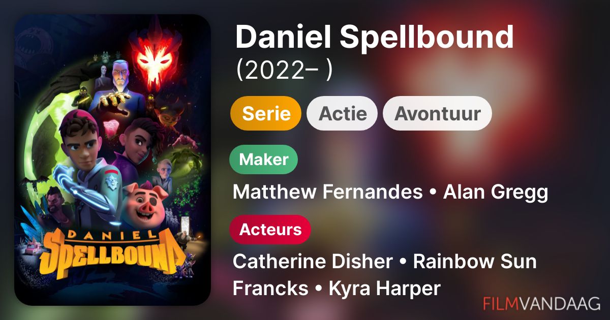 Daniel Spellbound (serie, 2022– ) - FilmVandaag.nl