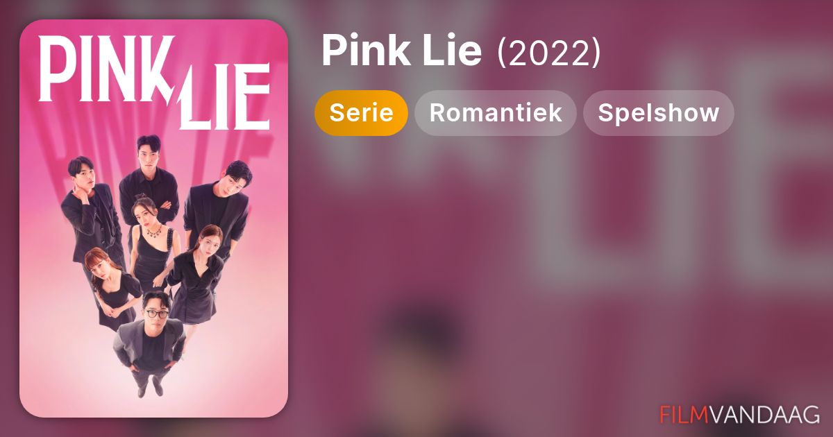 Pink Lie (serie, 2022) - FilmVandaag.nl
