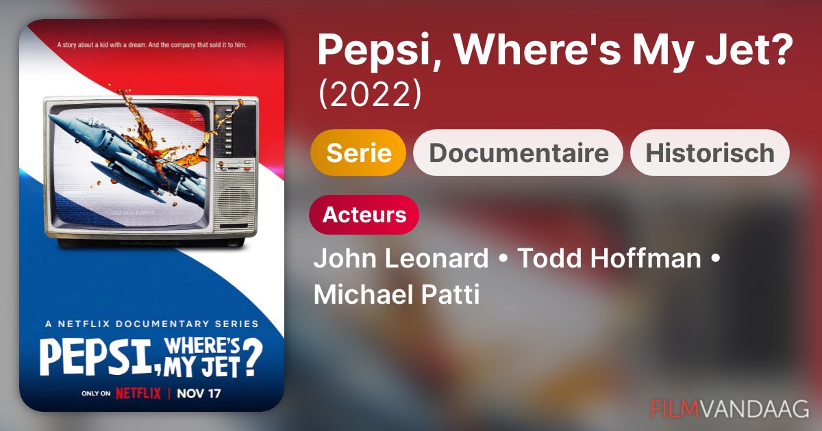 Pepsi, Where's My Jet? (serie, 2022) - FilmVandaag.nl