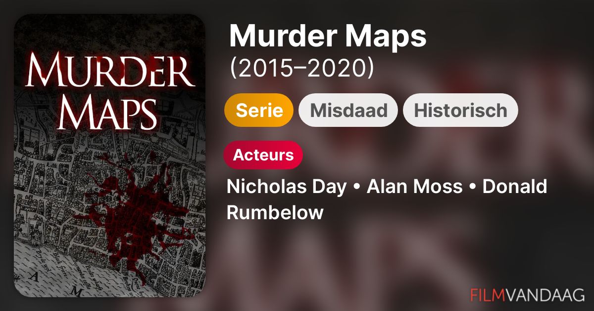 Murder Maps (serie, 2015–2020) - FilmVandaag.nl