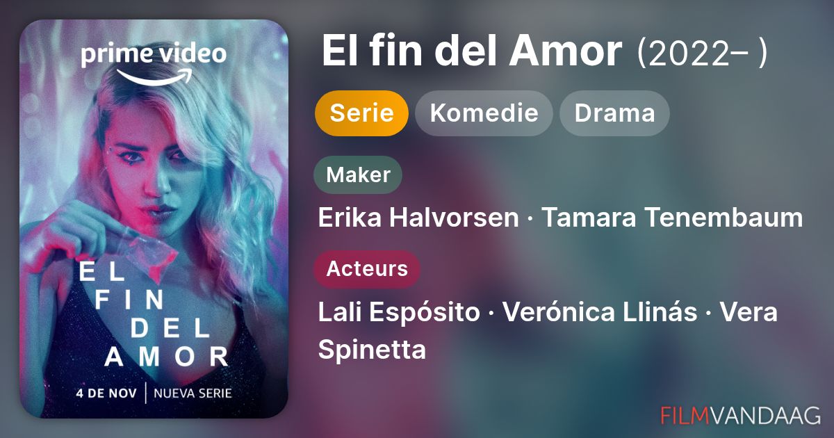 El fin del Amor (serie, 2022– ) - FilmVandaag.nl