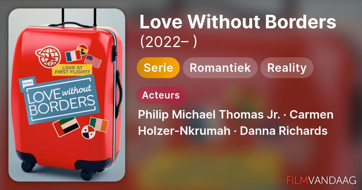 Love Without Borders (serie, 2022– ) - FilmVandaag.nl