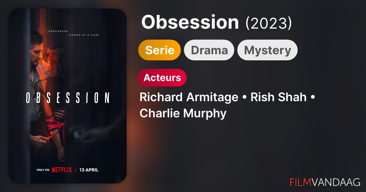 Obsession (serie, 2023) - FilmVandaag.nl