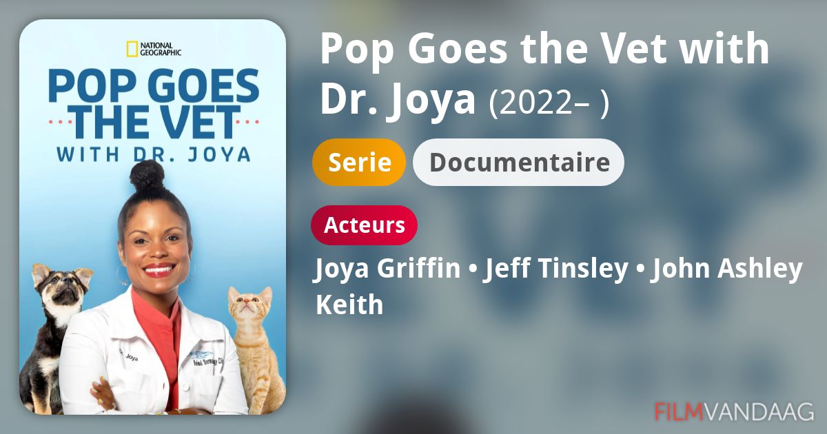 Pop Goes the Vet with Dr. Joya (serie, 2022– ) - FilmVandaag.nl