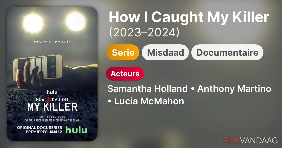 How I Caught My Killer (serie, 2023– ) - FilmVandaag.nl