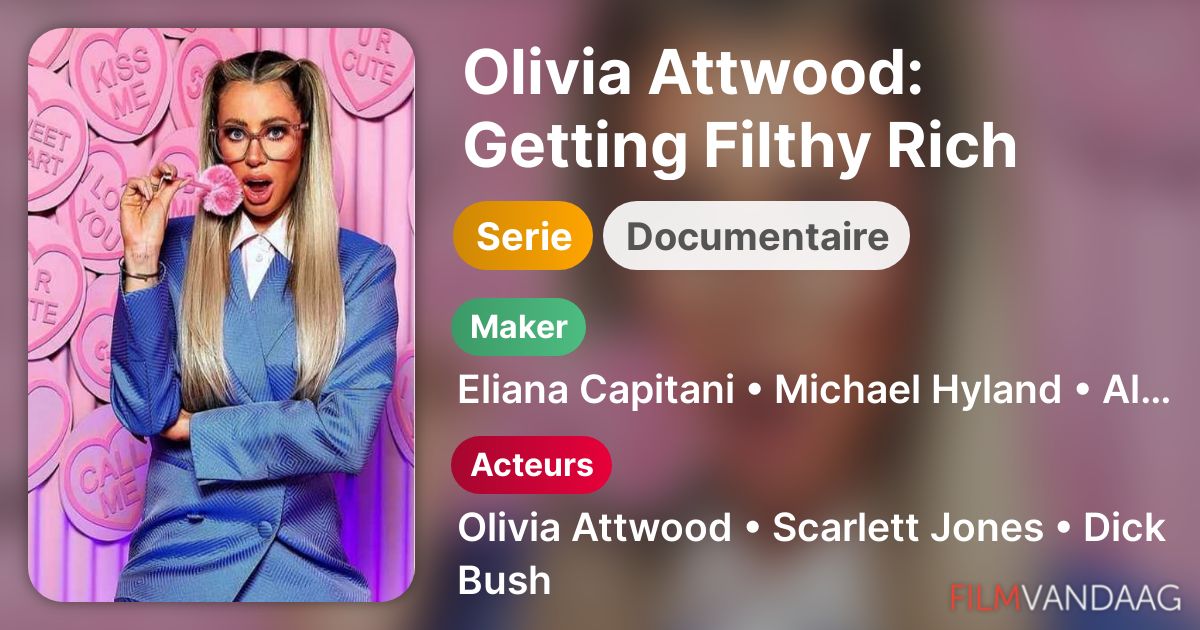 Olivia Attwood: Getting Filthy Rich (serie, 2022– ) - FilmVandaag.nl