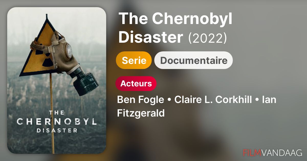 The Chernobyl Disaster (serie, 2022) - FilmVandaag.nl