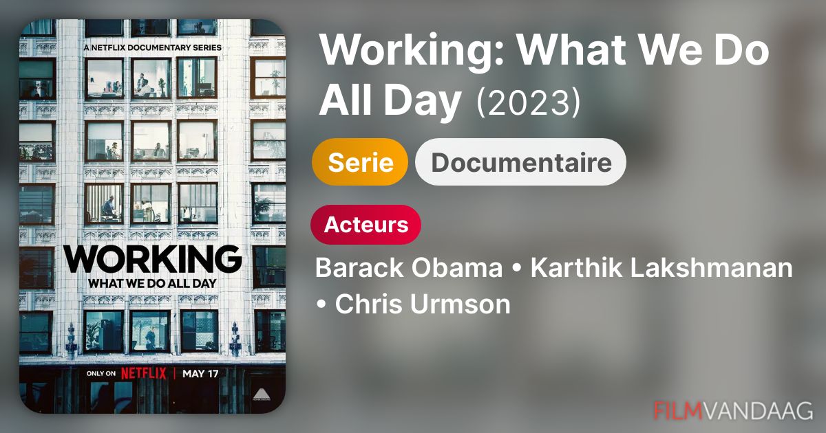 Working: What We Do All Day (serie, 2023) - FilmVandaag.nl