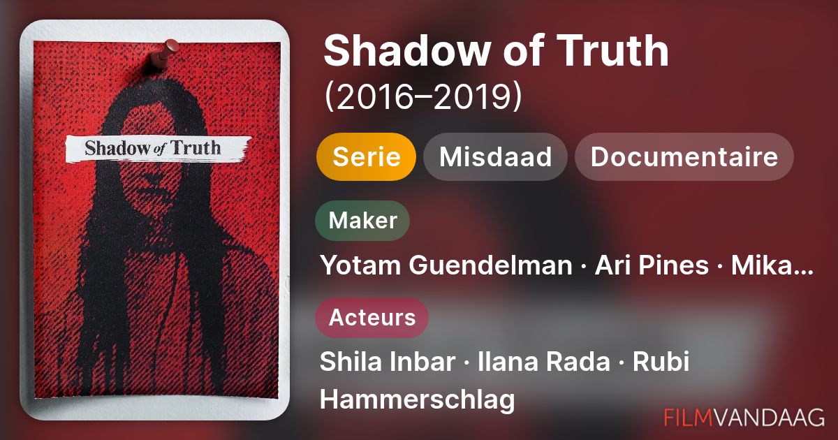 Shadow of Truth (serie, 2016–2019) - FilmVandaag.nl