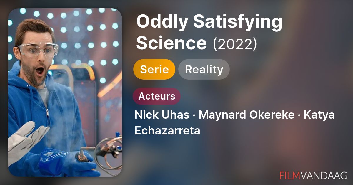 Oddly Satisfying Science (serie, 2022) - FilmVandaag.nl