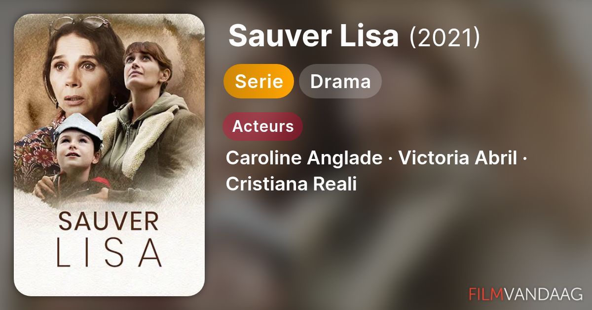 Sauver Lisa (serie, 2021) - FilmVandaag.nl