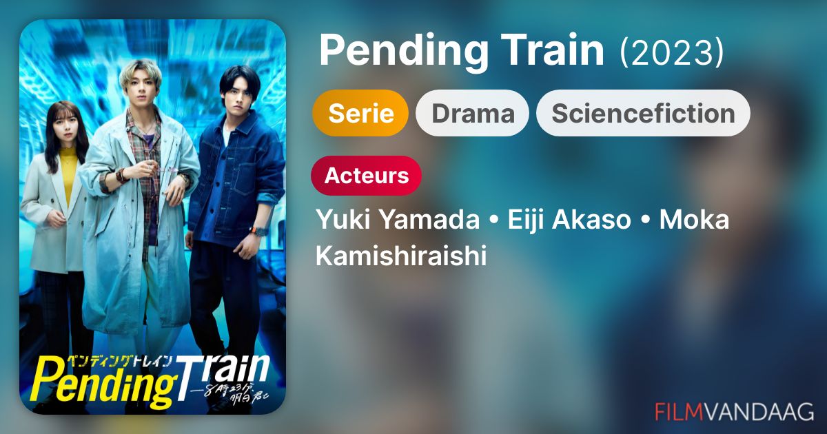 Pending Train (serie, 2023) - FilmVandaag.nl