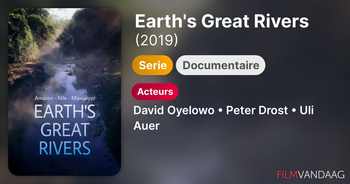 Koop Earth's Great Rivers (serie, 2019) op dvd of blu-ray - FilmVandaag.nl