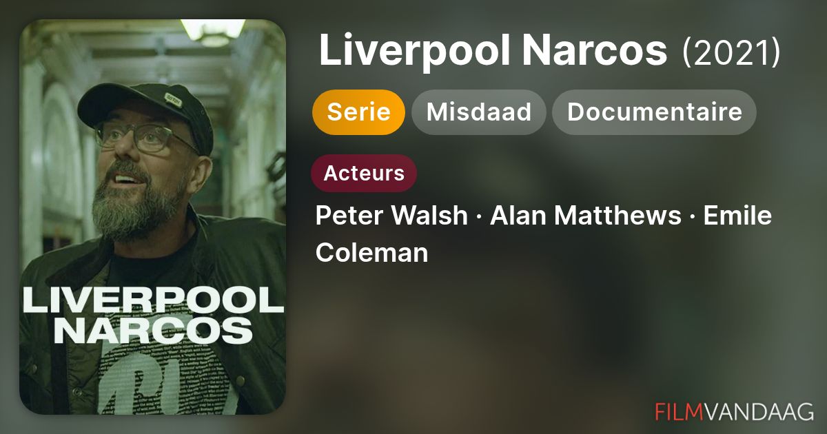 Liverpool Narcos (serie, 2021) - FilmVandaag.nl