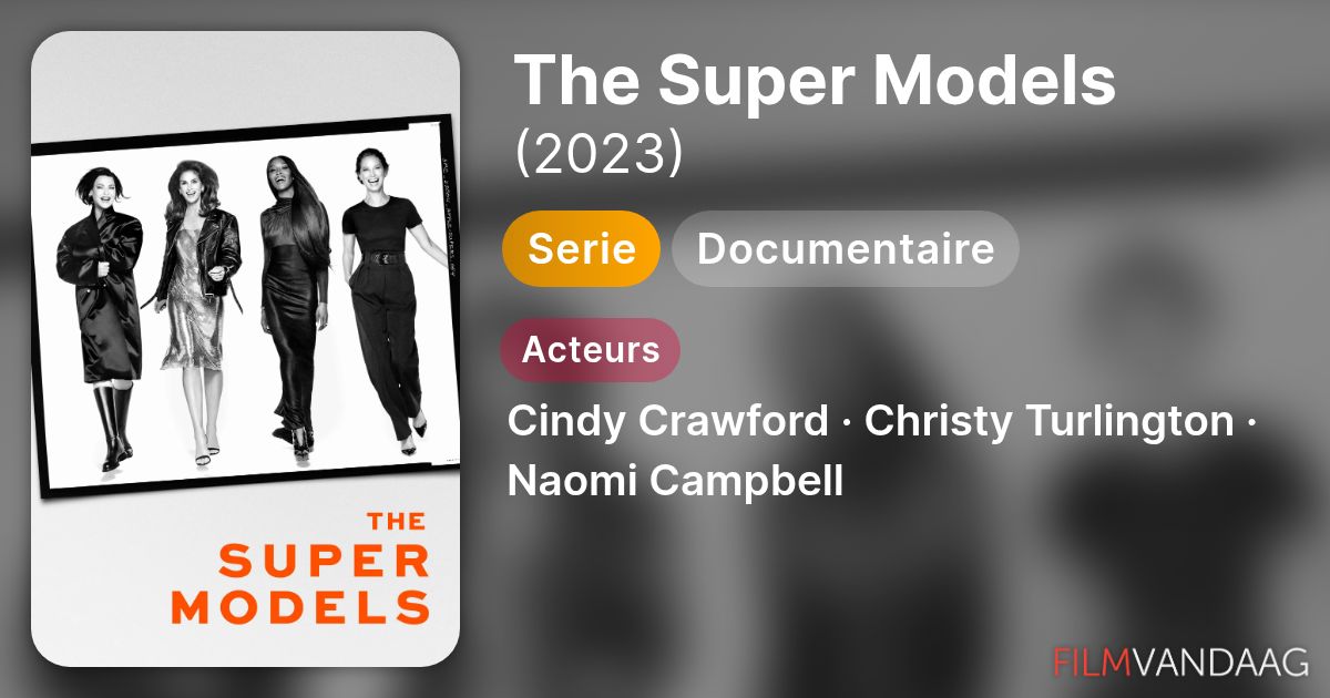 Seizoen 2 The Super Models: komt er een nieuw seizoen? - FilmVandaag.nl