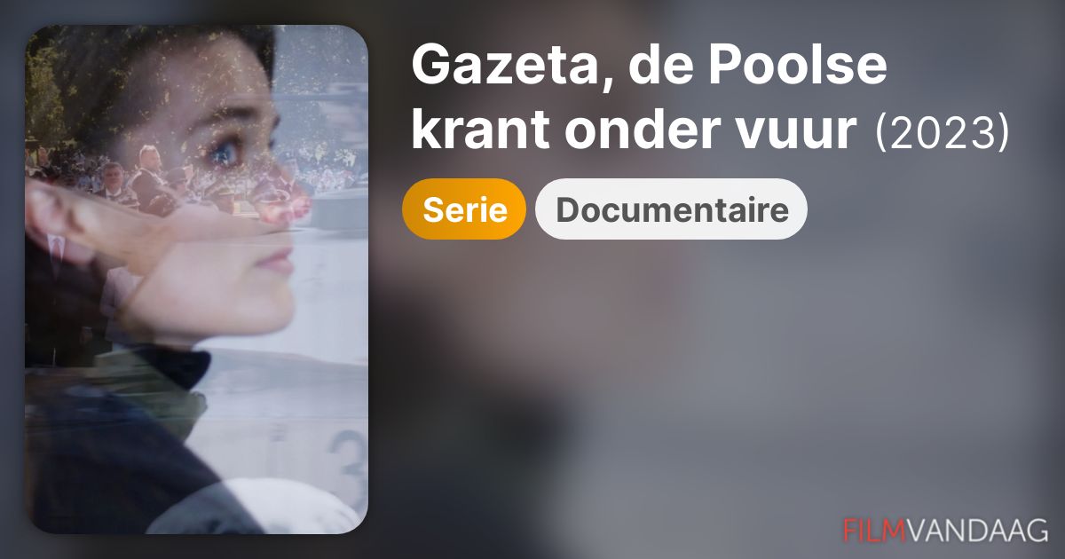 Gazeta, de Poolse krant onder vuur (serie, 2023) - FilmVandaag.nl