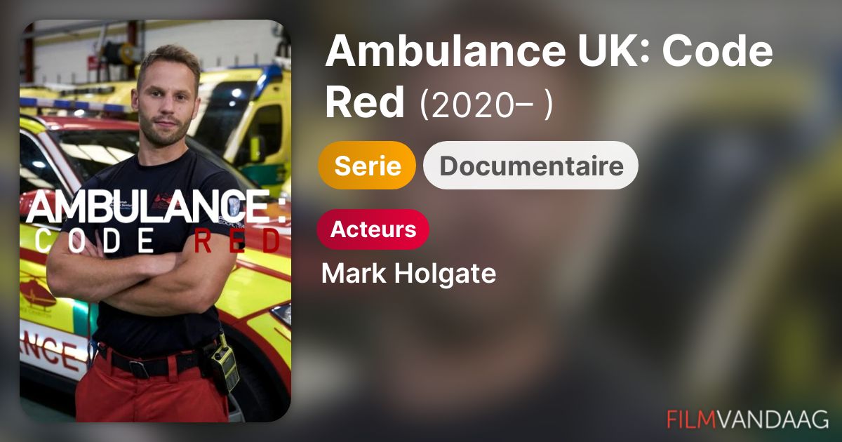 Ambulance UK: Code Red (serie, 2020– ) - FilmVandaag.nl