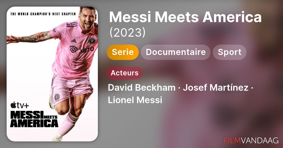 Messi Meets America (serie, 2023) - FilmVandaag.nl