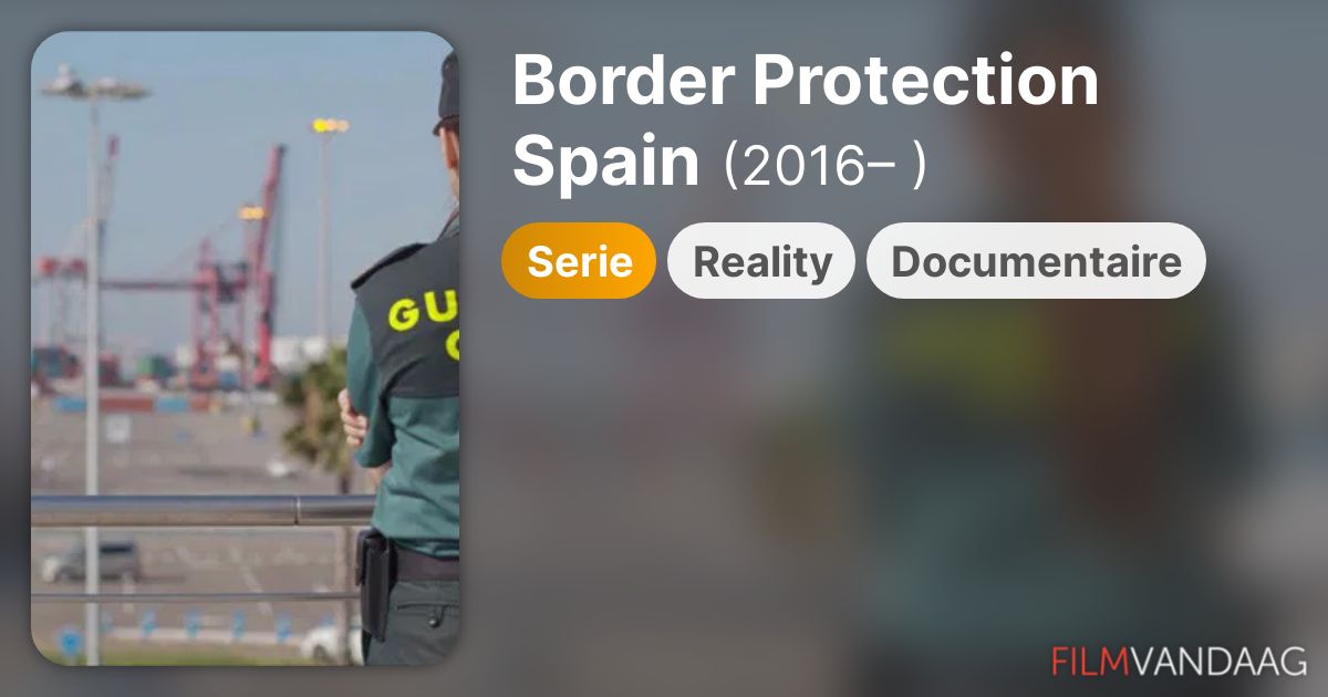 Border Protection Spain (serie, 2016– ) - FilmVandaag.nl