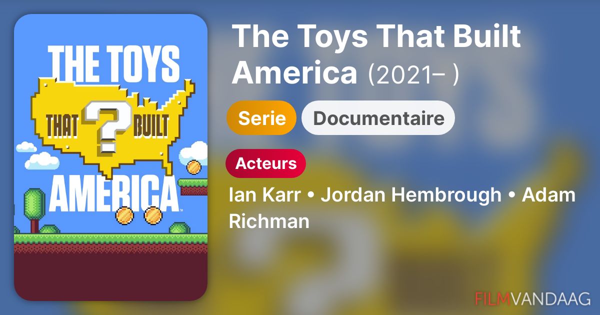 The Toys That Built America (serie, 2021– ) - FilmVandaag.nl