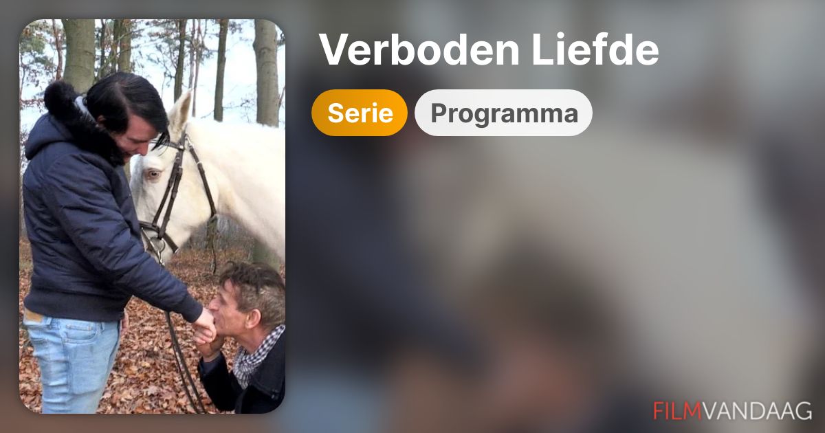 Verboden Liefde (serie) - FilmVandaag.nl