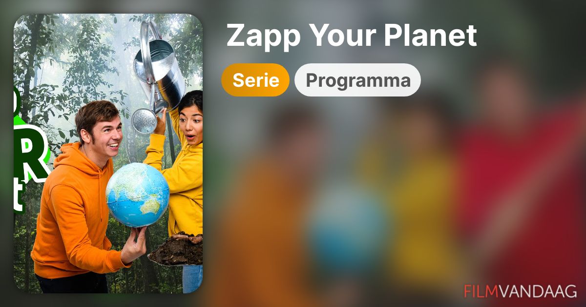 Zapp Your Planet (serie) - FilmVandaag.nl
