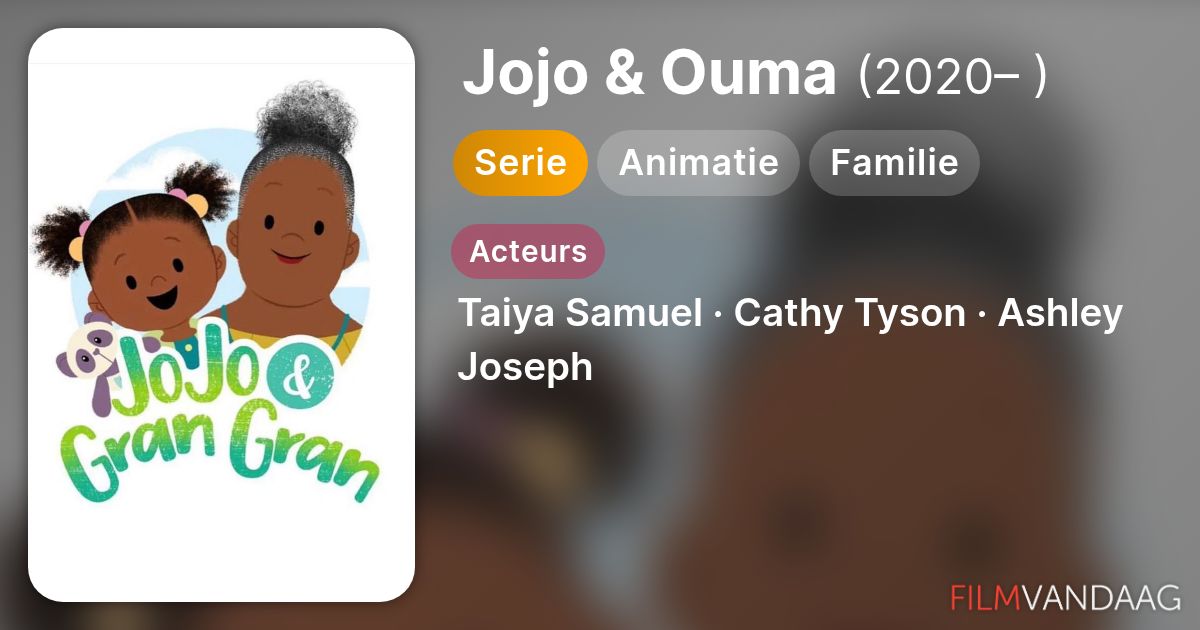 Jojo & Ouma (serie, 2020– ) - FilmVandaag.nl