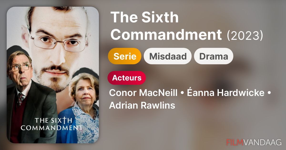 The Sixth Commandment (serie, 2023) - FilmVandaag.nl