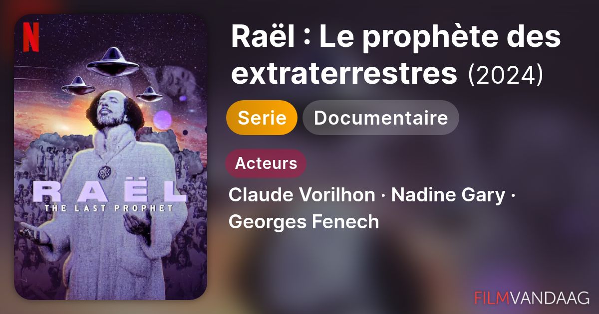 Raël : Le prophète des extraterrestres (serie, 2024) - FilmVandaag.nl