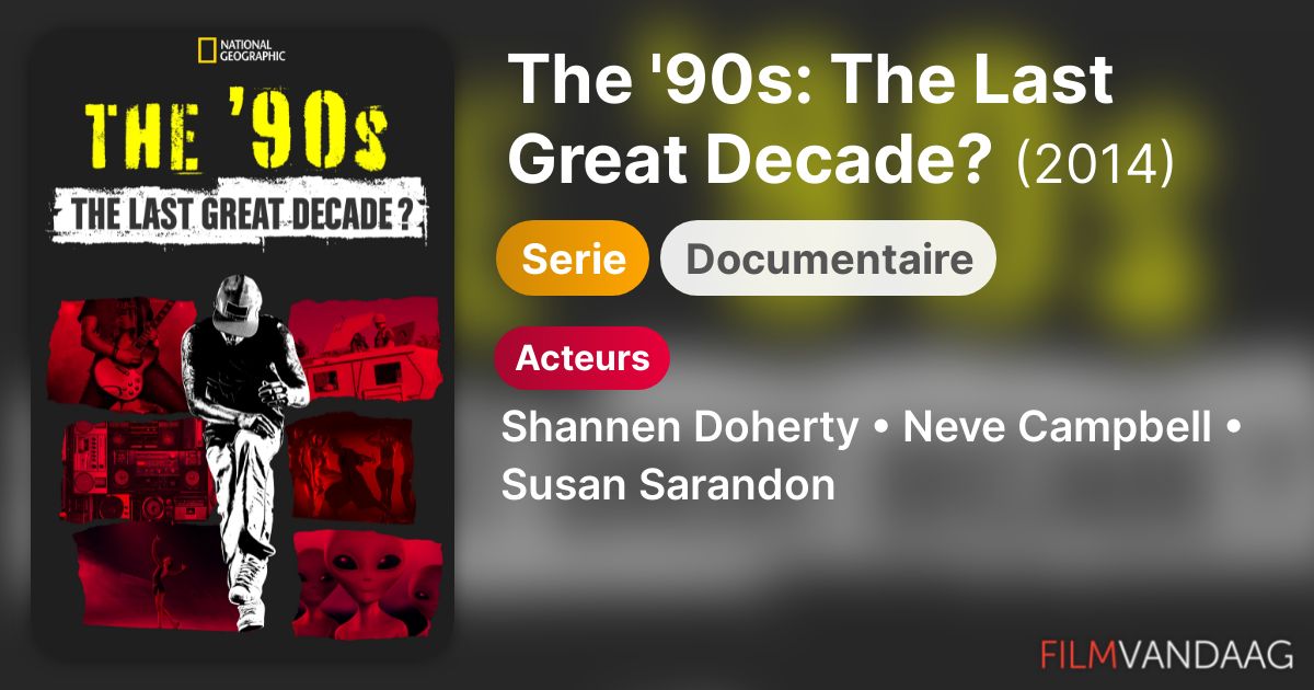 The '90s: The Last Great Decade? (serie, 2014) - FilmVandaag.nl
