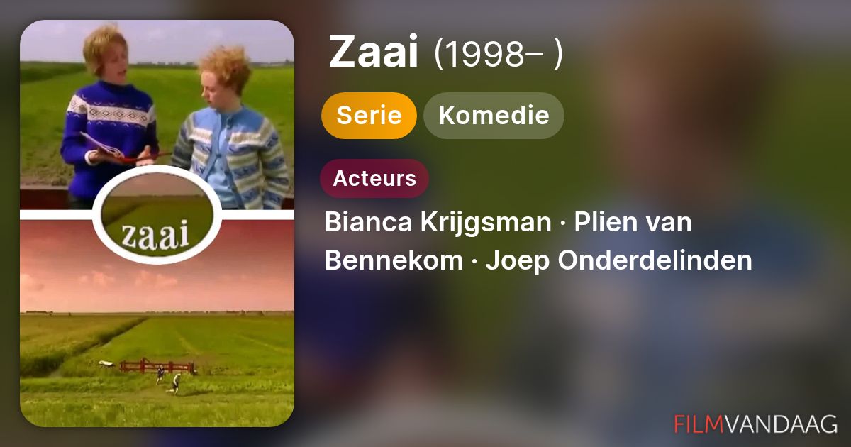 Zaai (serie, 1998– ) - FilmVandaag.nl