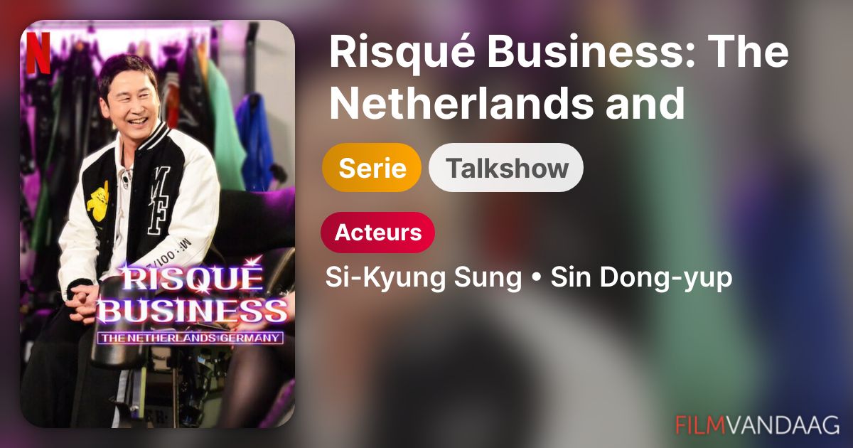 Risqué Business: The Netherlands and Germany (serie, 2024 ...