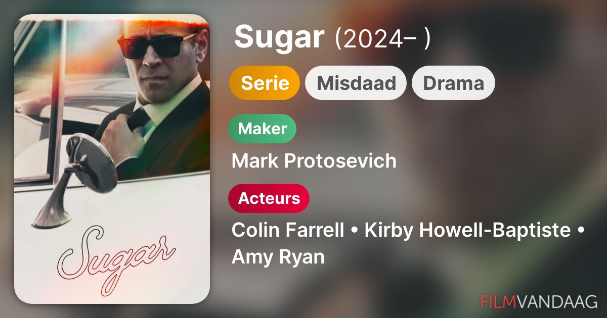 Sugar (serie, 2024– ) - FilmVandaag.nl
