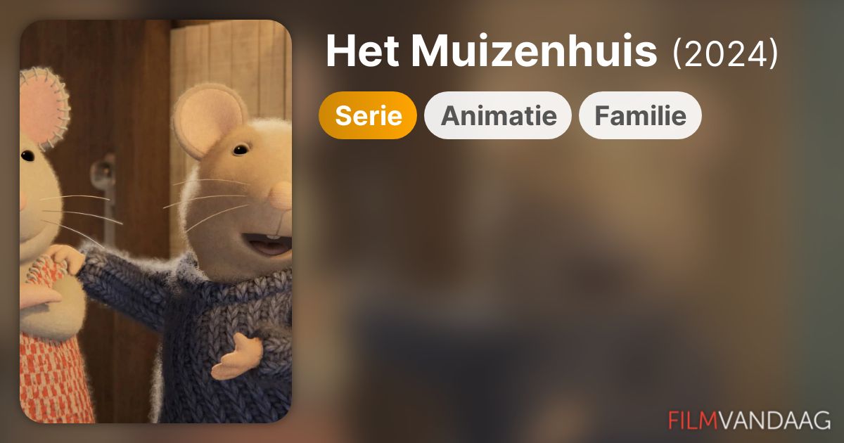 Het Muizenhuis (serie, 2024) - FilmVandaag.nl