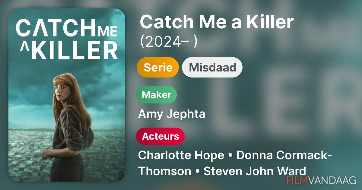 Catch Me a Killer (serie, 2024– ) - FilmVandaag.nl