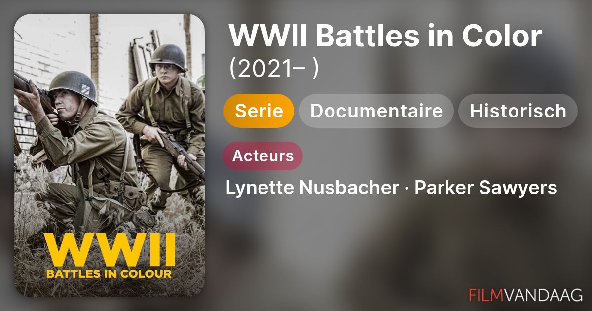 WWII Battles in Color (serie, 2021– ) - FilmVandaag.nl