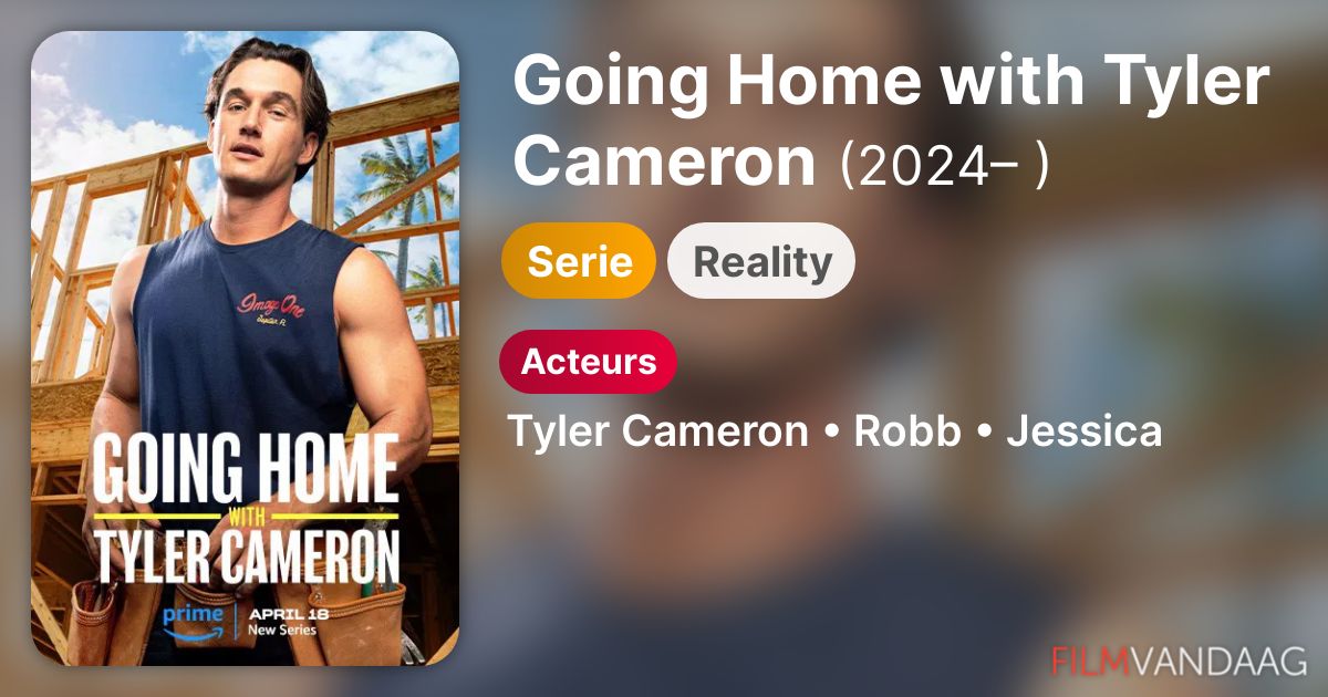 Going Home with Tyler Cameron (serie, 2024– ) - FilmVandaag.nl