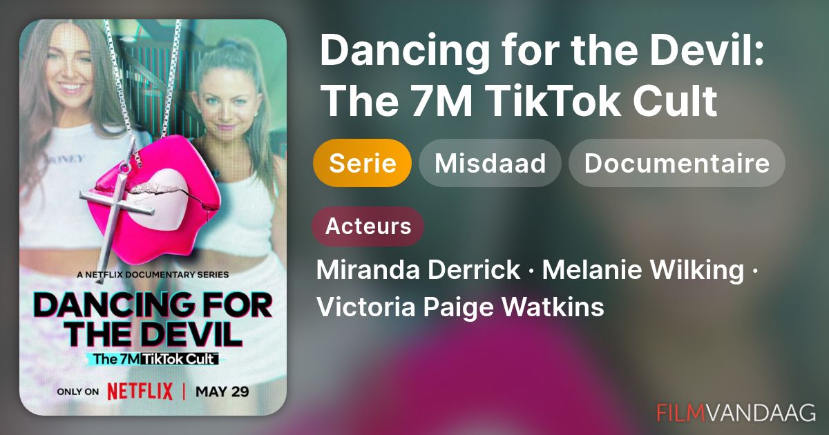 Dancing for the Devil: The 7M TikTok Cult (serie, 2024) - FilmVandaag.nl